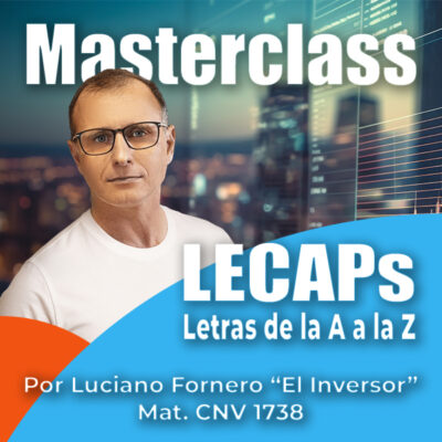MASTERCLASS de Lecaps "Letras de la A a la Z" - El Inversor